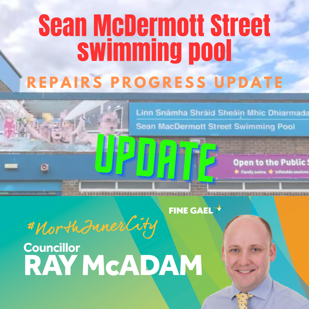 Update on works to Sean McDermott Street swimming pool – Councillor Ray ...