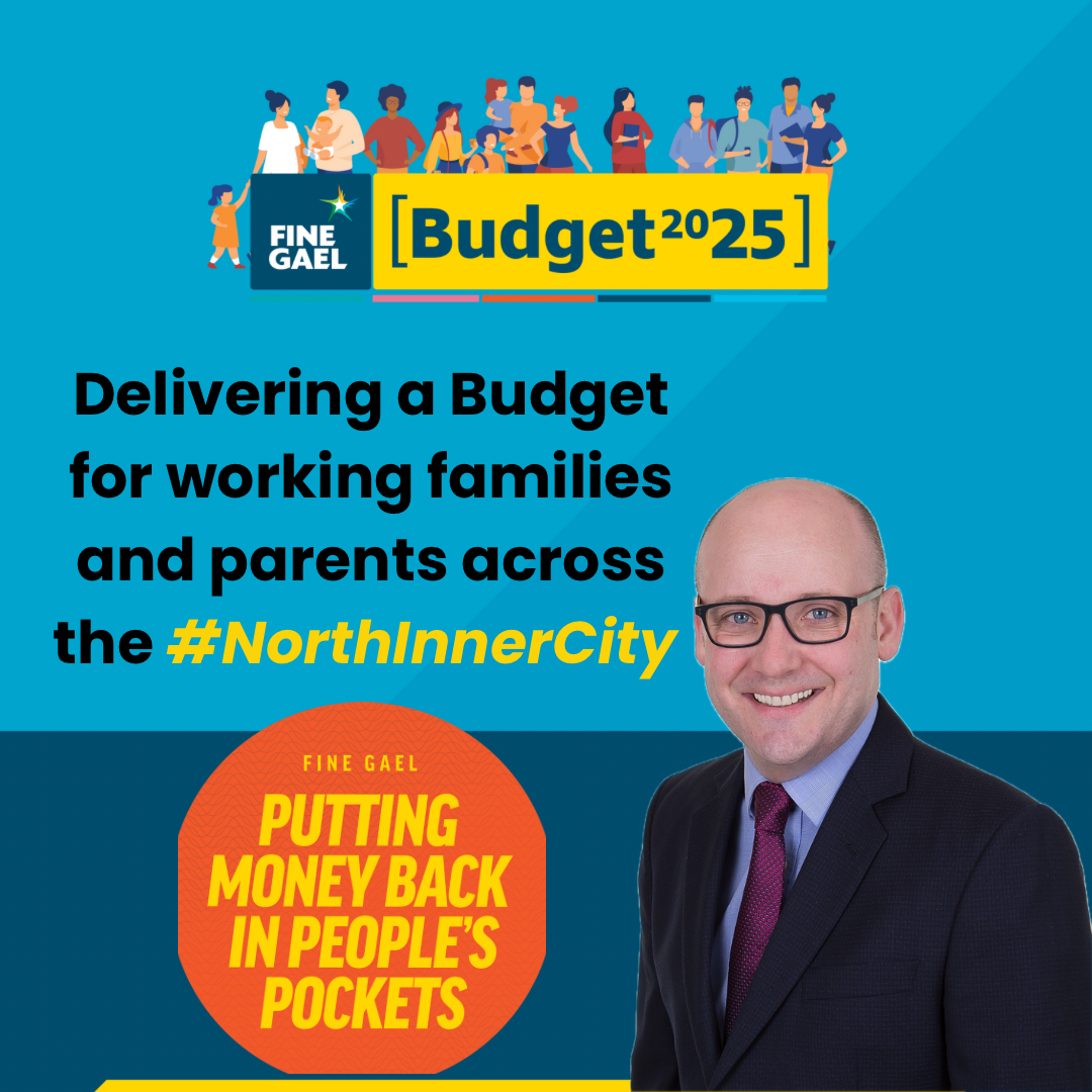 Fine Gael delivers a Budget for working families and parents across the ...